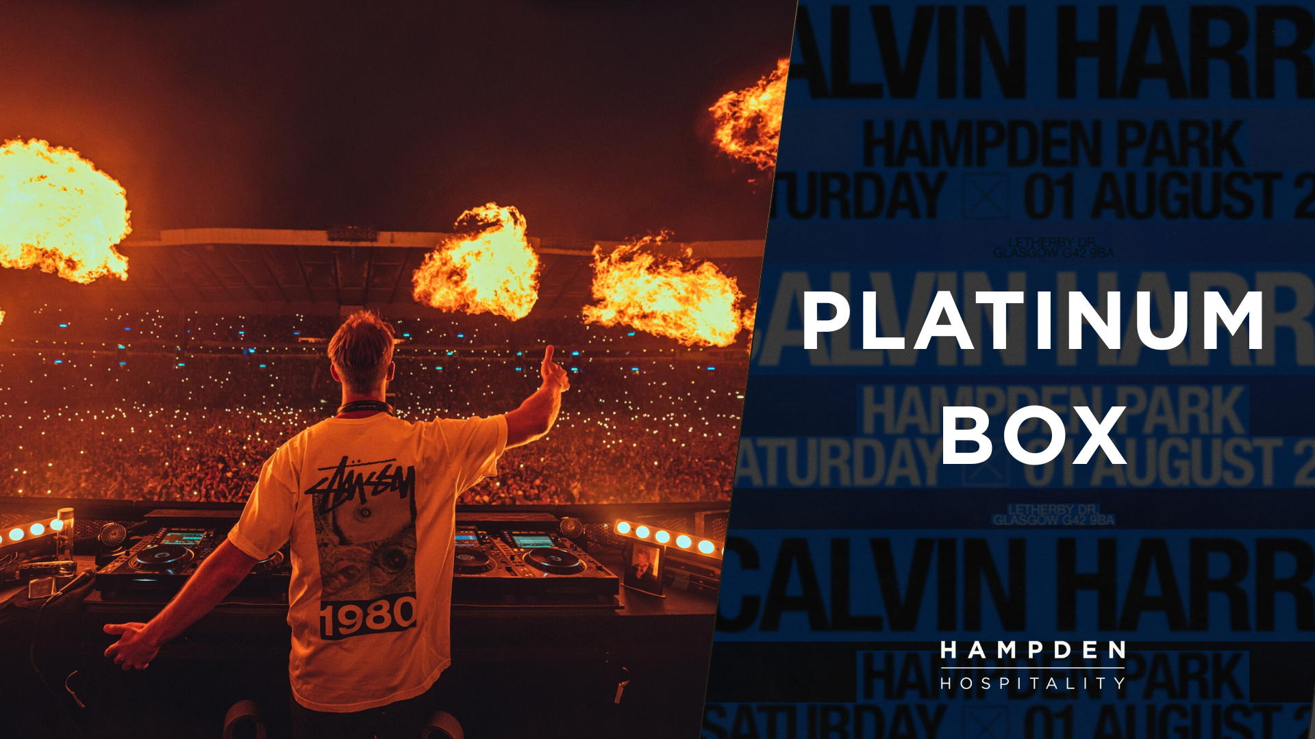 CALVIN HARRIS - PLATINUM BOX EXPERIENCE | Hampden Park